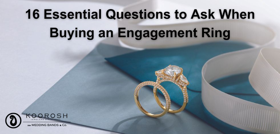 16 Essential Questions to Ask When Buying an Engagement Ring - Wedding ...