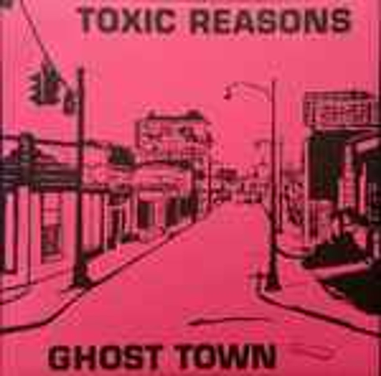 *USED* Ghost Town - Toxic Reasons (#402545423694) - Omega Music