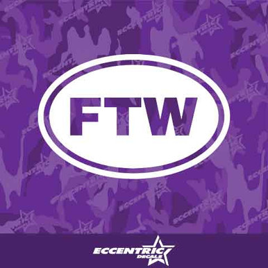 Oval FTW Vinyl Decal Sticker - Eccentric Decals