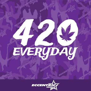 420 Everyday Vinyl Decal Sticker - Eccentric Decals