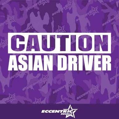 Caution Asian Driver Vinyl Decal Sticker - Eccentric Decals