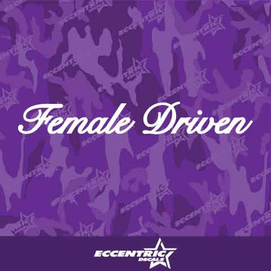 Female Driven Vinyl Decal Sticker - Eccentric Decals