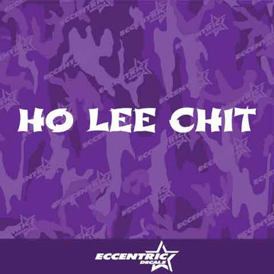 Ho Lee Chit Vinyl Decal Sticker - Eccentric Decals
