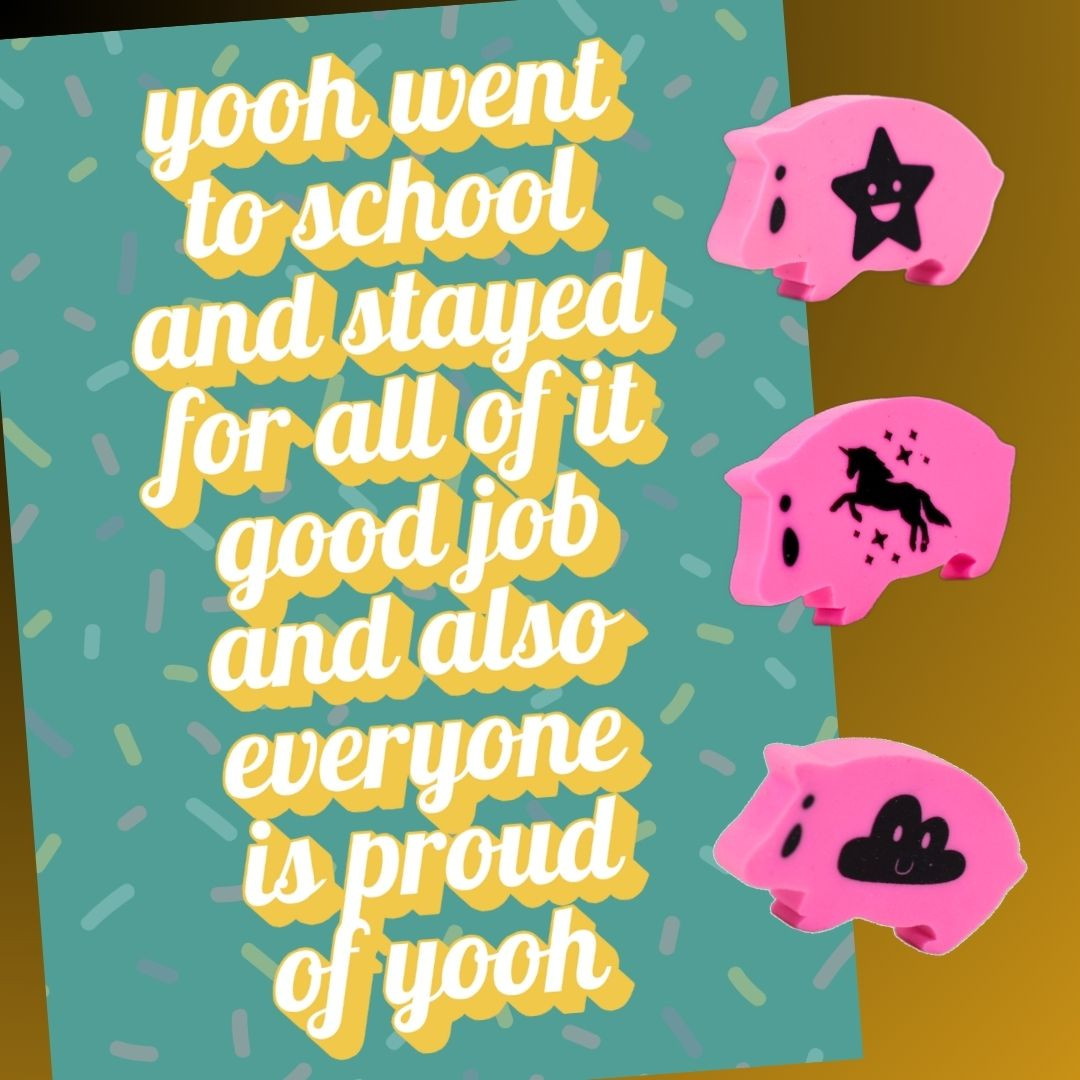 yooh went to school and stayed for all of it