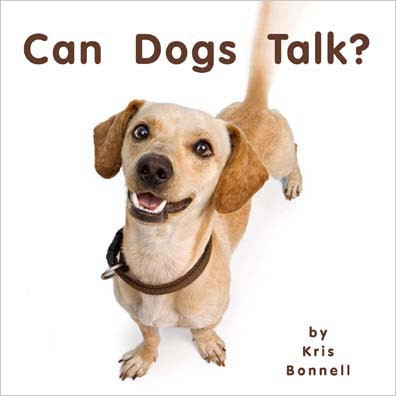 Can Dogs Talk? - Level B/3 - RR Books