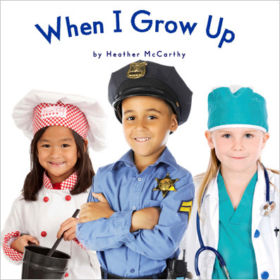 When I Grow Up - Level B/2 - RR Books