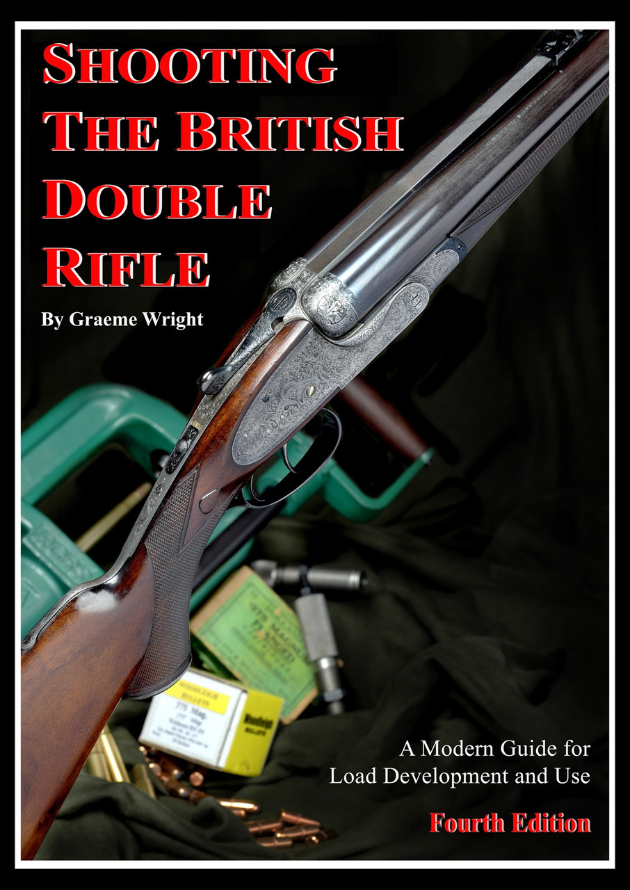 Shooting The British Double Rifle - 4th Edition - Graeme Wright