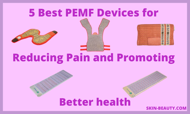 5 Best PEMF devices for reducing pain and promoting better health ...