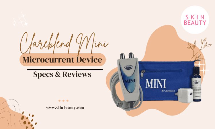 Clareblend Mini Microcurrent Facial Device Specs and Reviews - Skin Beauty