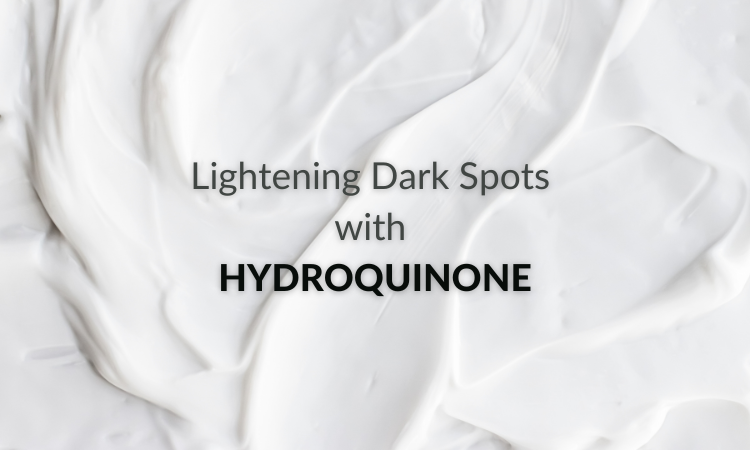 Lightening Dark Spots with Hydroquinone - Skin Beauty