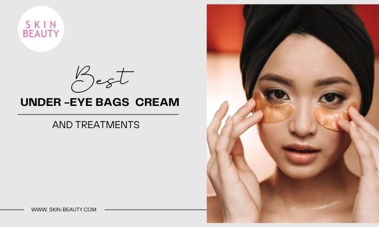 How to Get Rid of Under Eye Bags Permanently Without Surgery - Skin Beauty