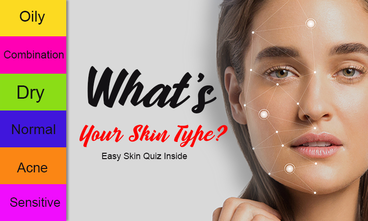 What is My Skin Type and How To Take Care? - Easy Online Skin Quiz ...
