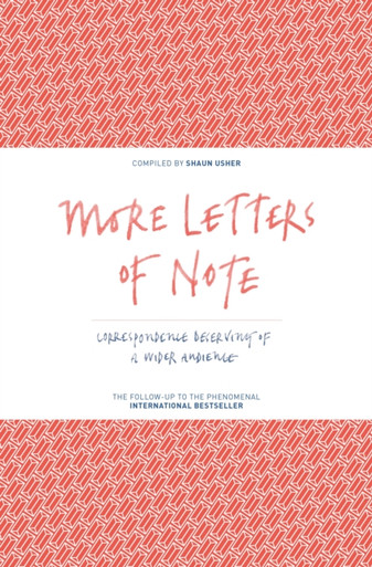 More Letters of Note - The Guardian Bookshop