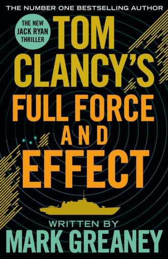 Tom Clancy's Full Force and Effect - The Guardian Bookshop