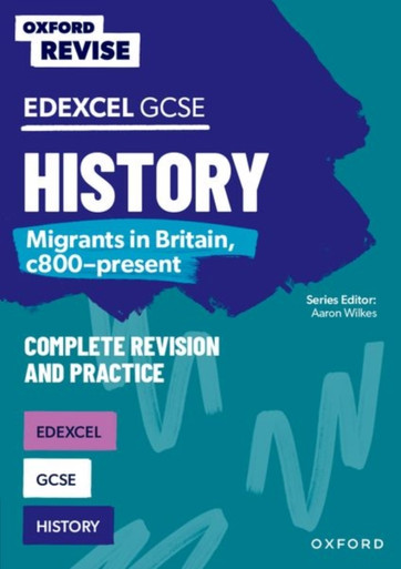 Oxford Revise: Edexcel GCSE History: Migrants in Britain, c800-present ...