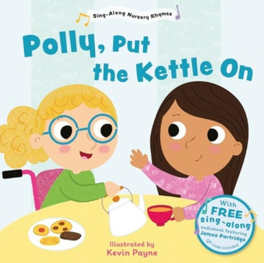 Polly Put the Kettle On (Sing-Along Nursery Rhymes) - The Guardian Bookshop