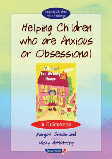 Helping Children Who are Anxious or Obsessional - The Guardian Bookshop