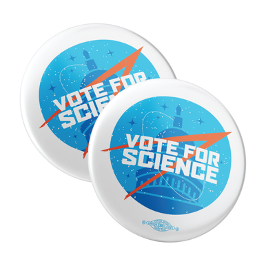 Vote For Science (2.25" Pin-Back Button -- Pack of Two!) - 314 Action ...