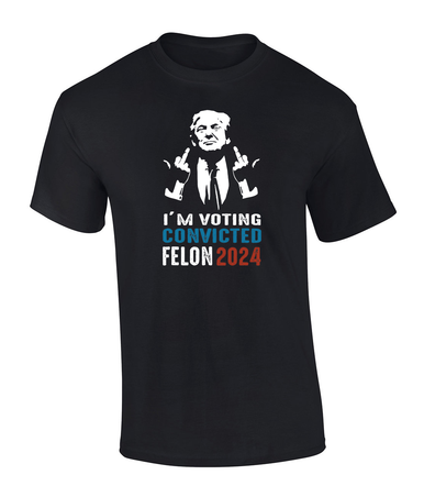 Trenz Shirt Company I'm Voting For A Convicted Felon Trump 2024 Short ...