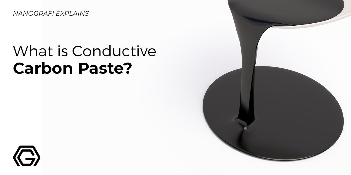 What is Conductive Carbon Paste? - Nanografi - Nanografi Advanced Materials