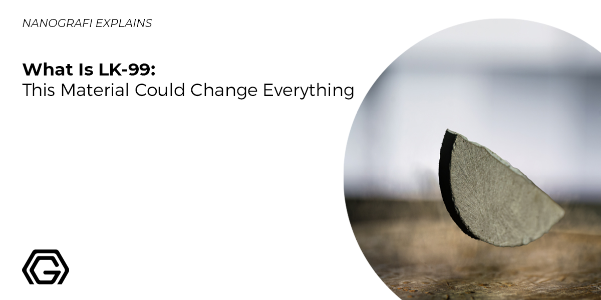 What Is LK-99: This Material Could Change Everything - Nanografi ...