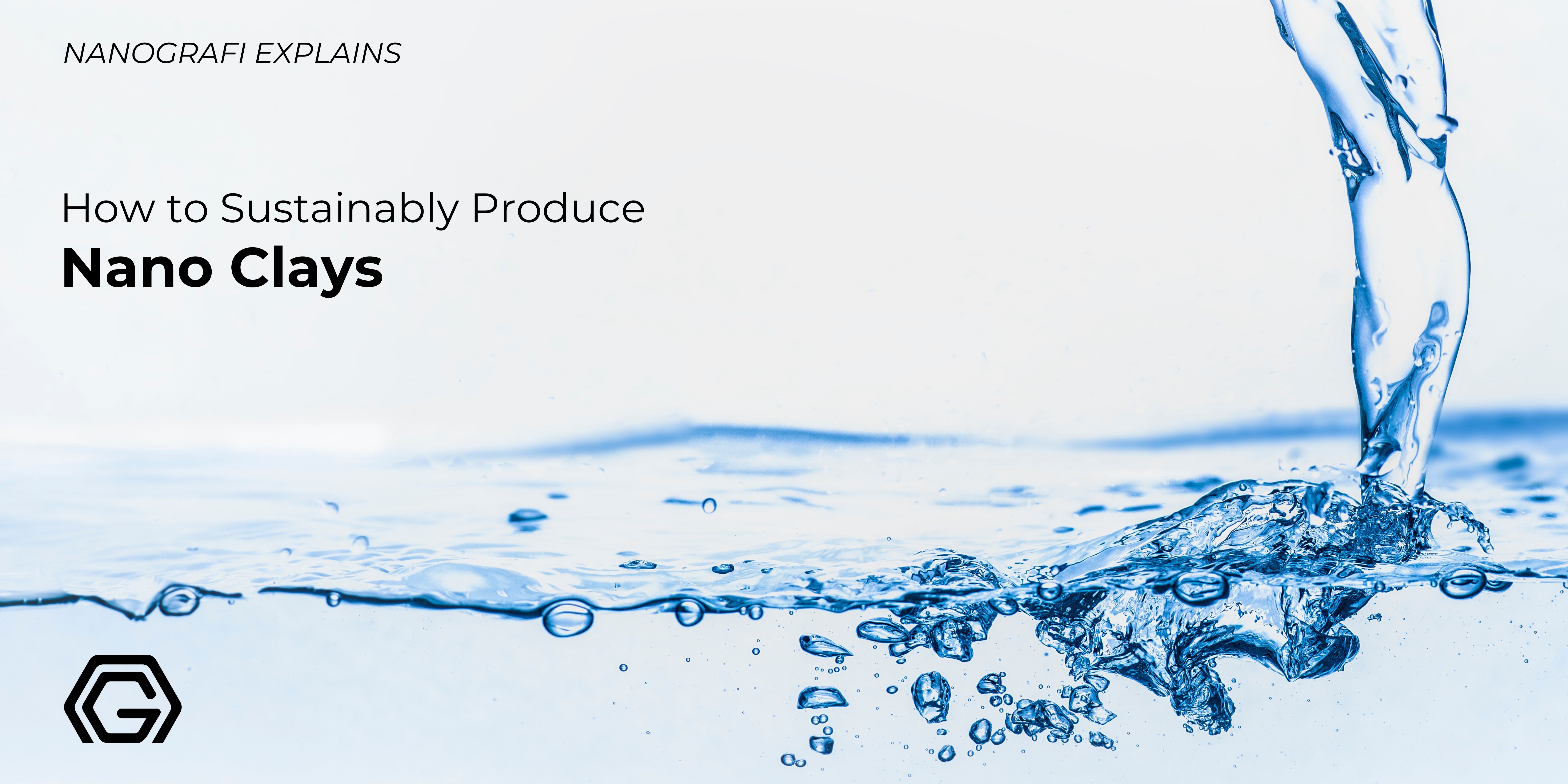 How to Sustainably Produce Nano Clays - Nanografi Advanced Materials