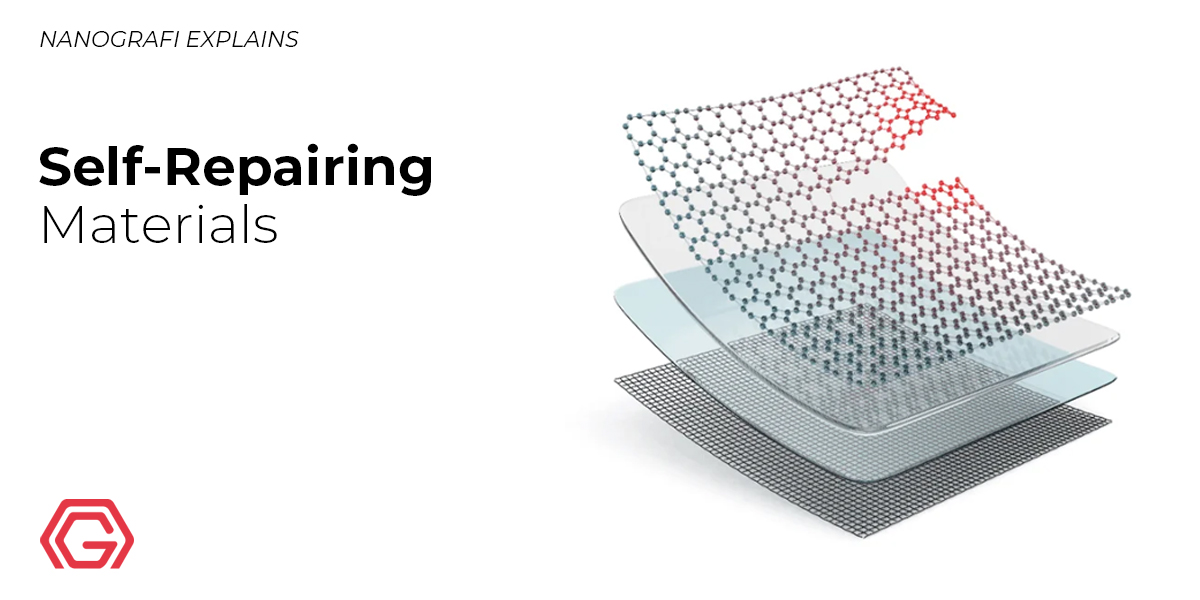 Self-Repairing Materials - Nanografi Advanced Materials