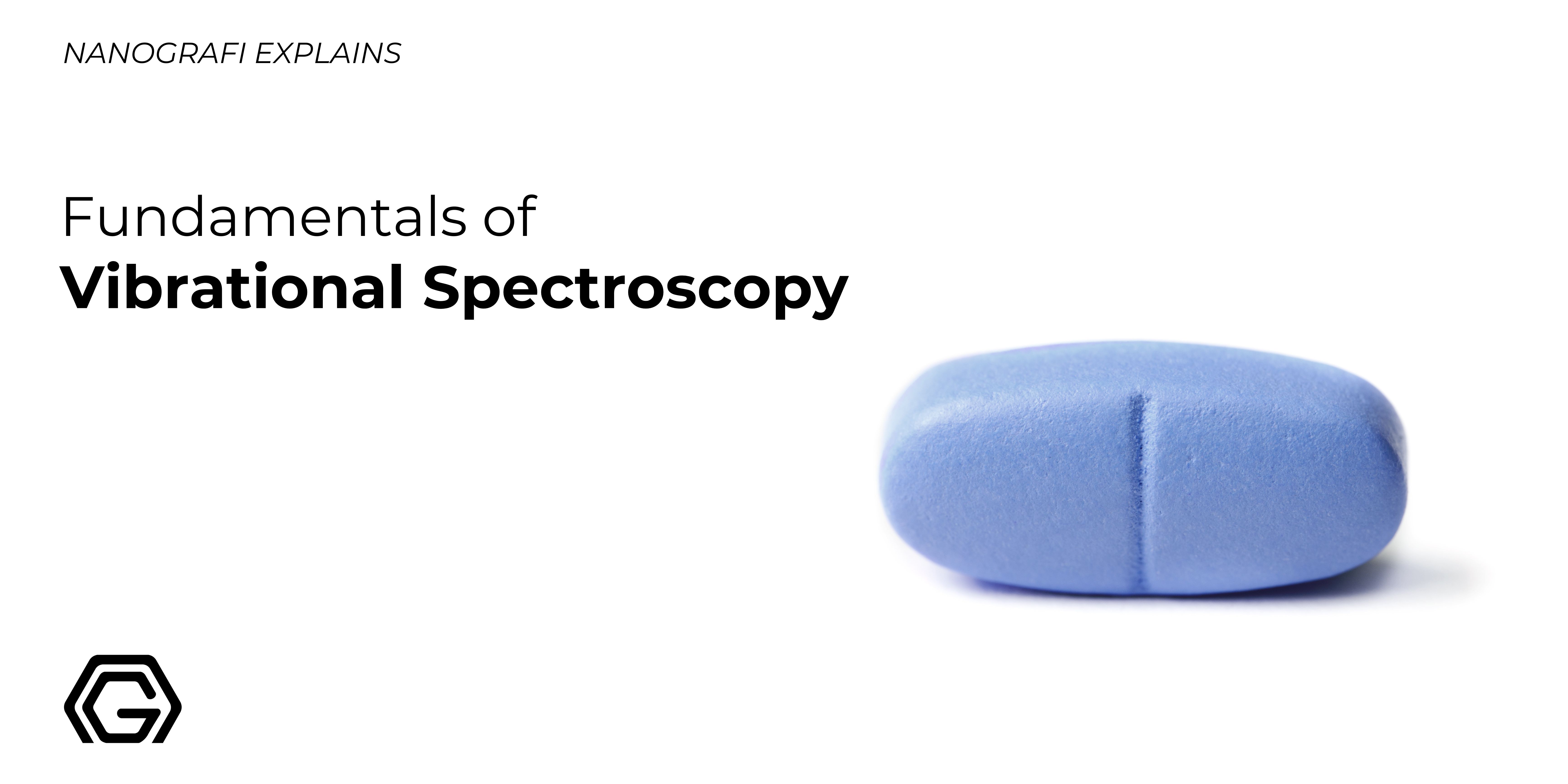 Fundamentals of Vibrational Spectroscopy - Nanografi Advanced Materials