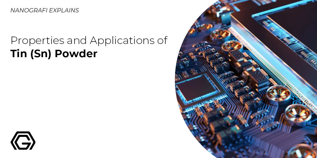Tin (Sn) Powder - Nanografi Advanced Materials