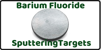 Barium Fluoride Sputtering Targets and Applications - Nanografi ...