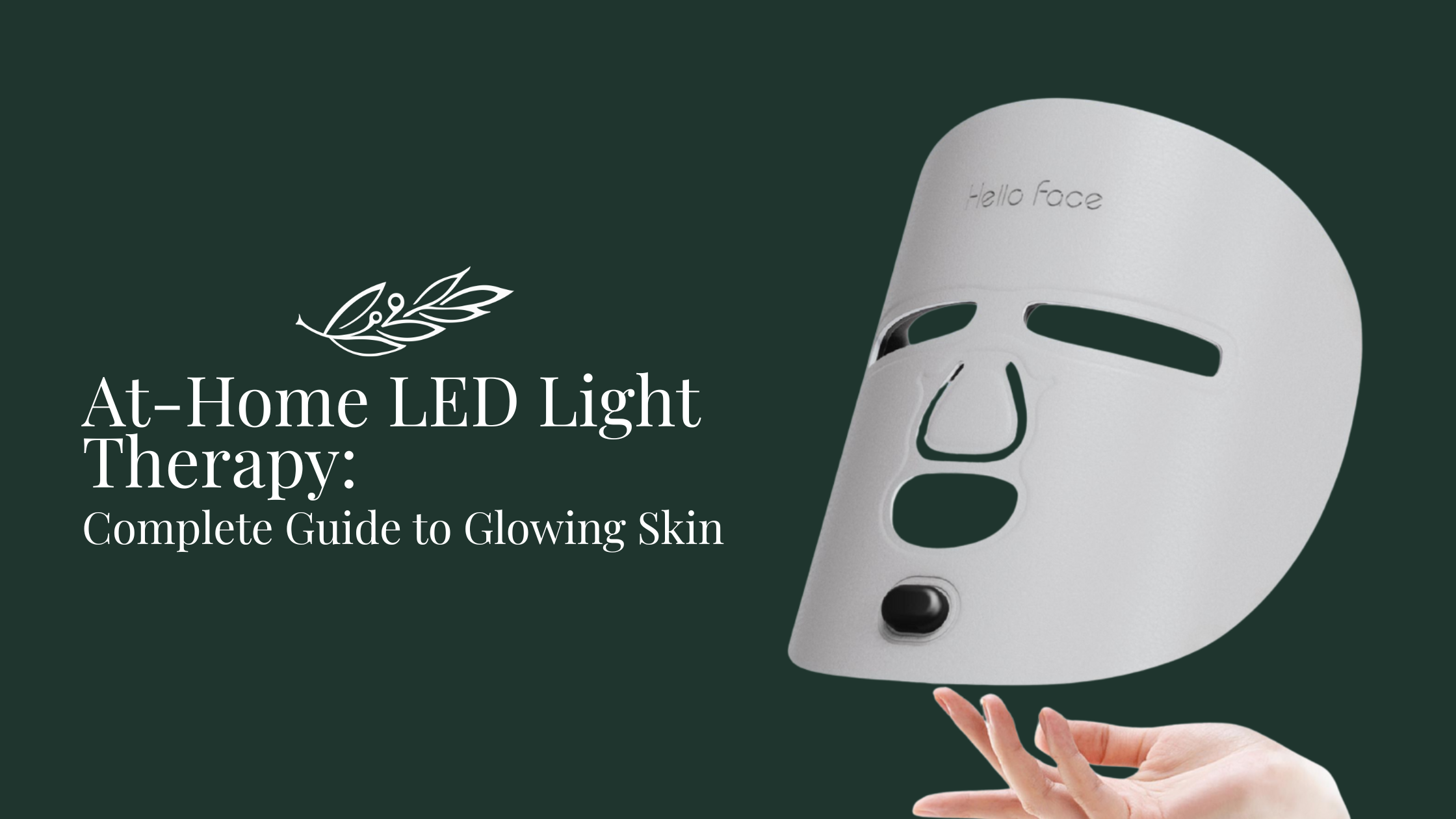 Hello, Face! The Complete Guide to At-Home LED Light Therapy - Damara ...