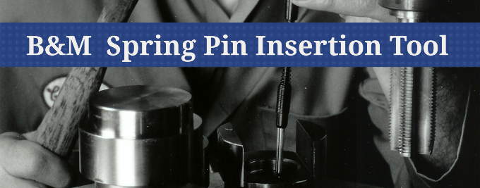 B&M Machine Co. Spring Pin Insertion Tool
