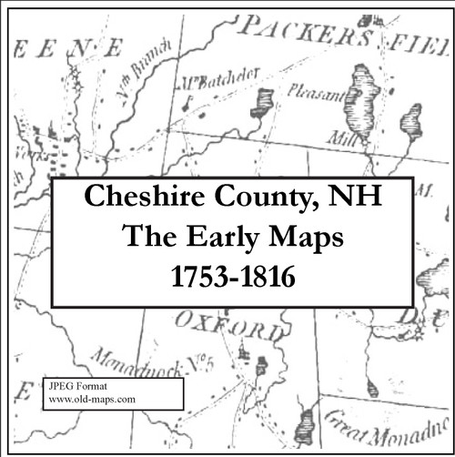 Early Maps of Cheshire County, New Hampshire, 1753 - 1816, CDROM Old ...