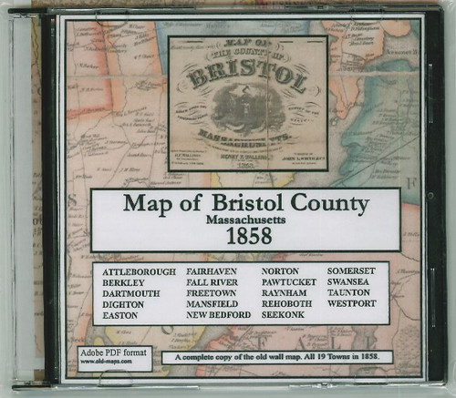 Map of the County of Bristol, Massachusetts, 1858, CDROM Old Map - OLD MAPS