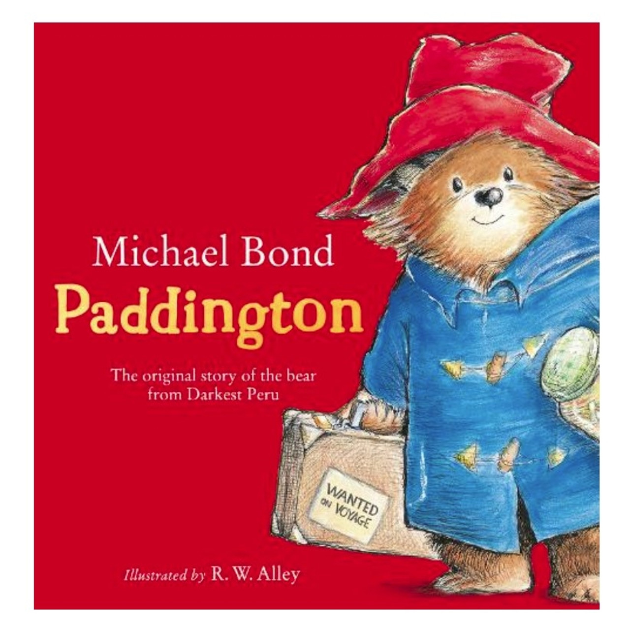 Paddington The Original Story Of The Bear From Darkest Peru