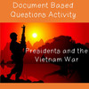 Presidents and the Vietnam War - DBQ's - Amped Up Learning