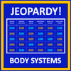 Body Systems Jeopardy