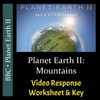 Planet Earth 2 - Episode 2: Mountains - Video Response Worksheet & Key ...