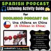 Listening Activity Guide | Duolingo Spanish Podcast #4: Una chilena en ...