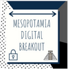 Mesopotamia Digital Breakout