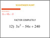 SCAVENGER HUNT: Factoring Quadratic Trinomials where a=1. (6 out of 14 ...
