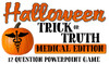 Halloween Trick or Truth- Medical Edition Game! - Amped Up Learning