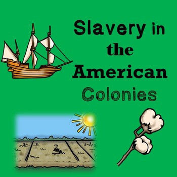 Slavery in the American Colonies - Amped Up Learning