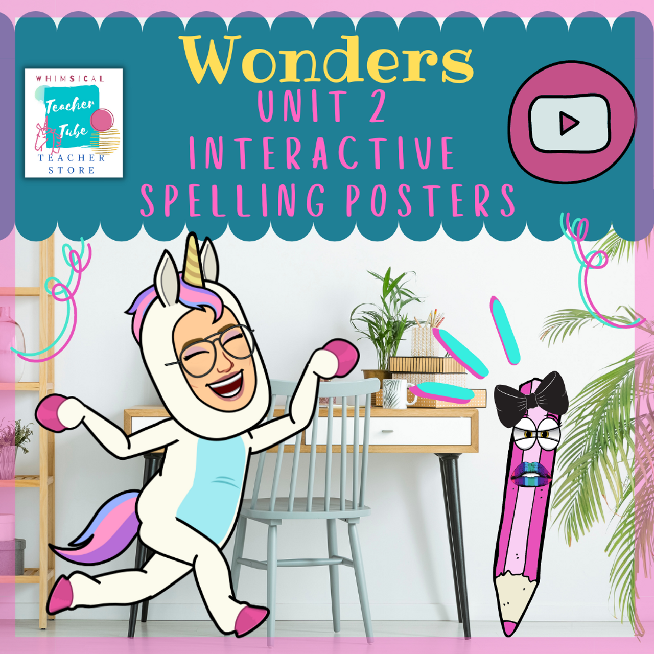 Wonders Unit 2 Interactive Spelling Posters - Amped Up Learning