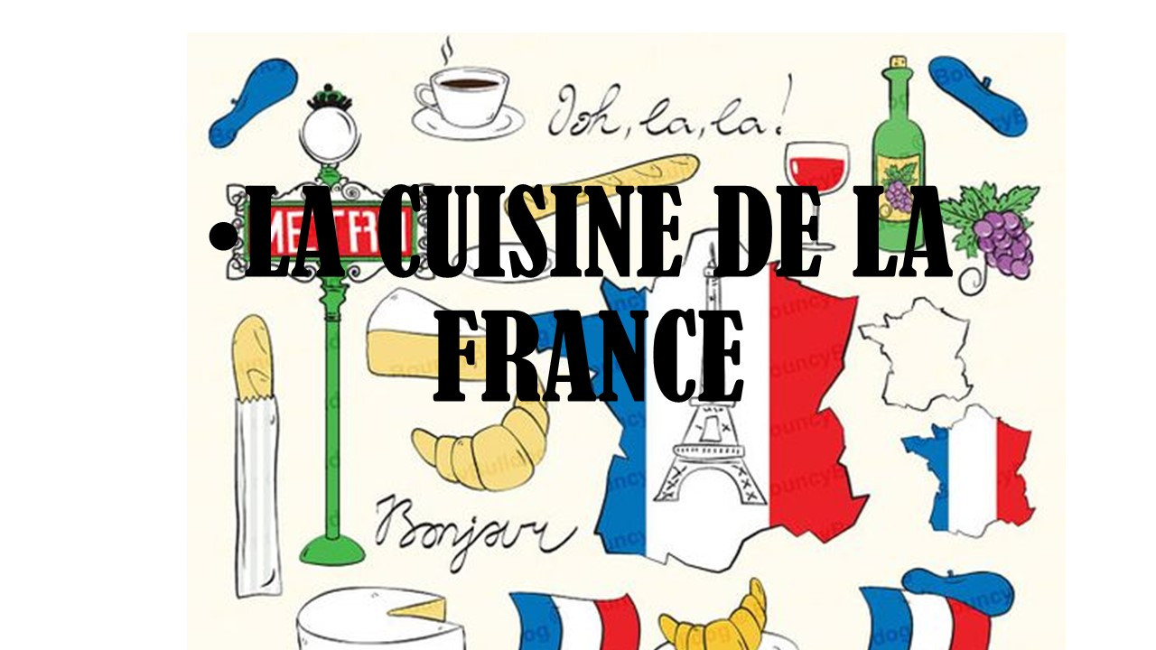 LA CUISINE DE LA FRANCE - Amped Up Learning