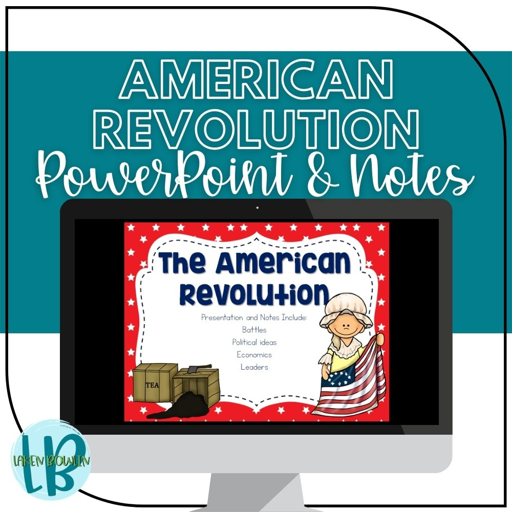 American Revolution PowerPoint and Notes