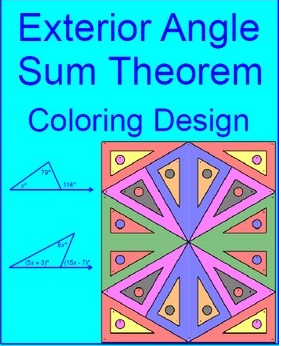TRIANGLES: EXTERIOR ANGLE SUM THEOREM #1 COLORING ACTIVITY