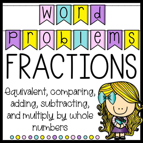 Fraction Word Problems Equivalent, Comparing, Adding, Multiply by Whole ...