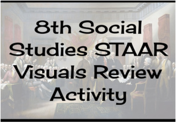 8th Social Studies STAAR Visuals Review Activity - Amped Up Learning