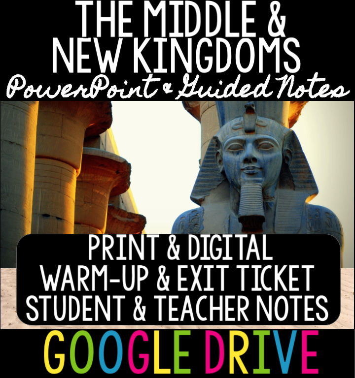 The Middle & New Kingdoms - PPT, Guided Notes, Teacher Notes, & Exit Ticket